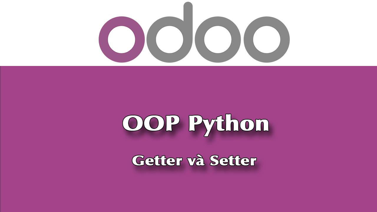 Hướng Dẫn Cài đặt Getter Và Setter Trong Python
